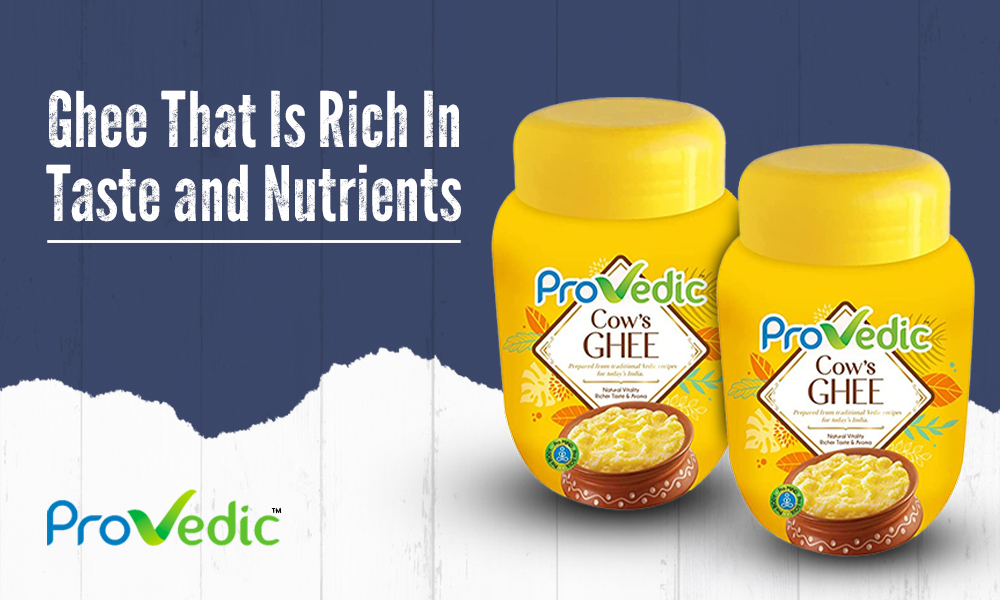 Buy ProVedic Cow's Ghee of 500 ml PET Jar | Pure, Natural & Healthy ...